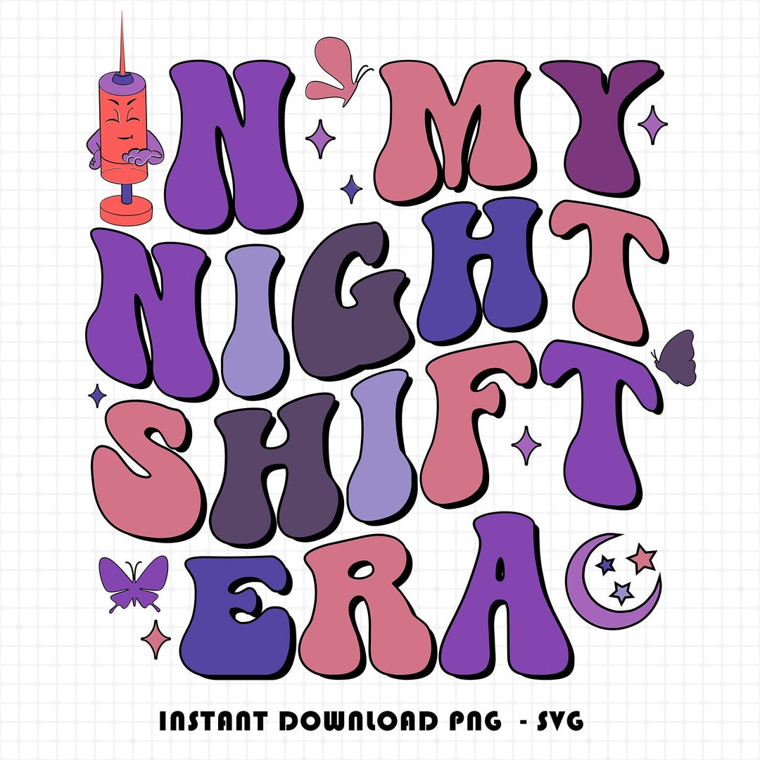 In My Night Shift Era Svg, Night Shift Png, Overnight Worker Svg, Night ...