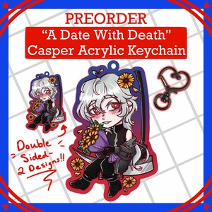 PREORDER "a Date With Death" Casper Acrylic Keychain **READ DESCRIPTION ...