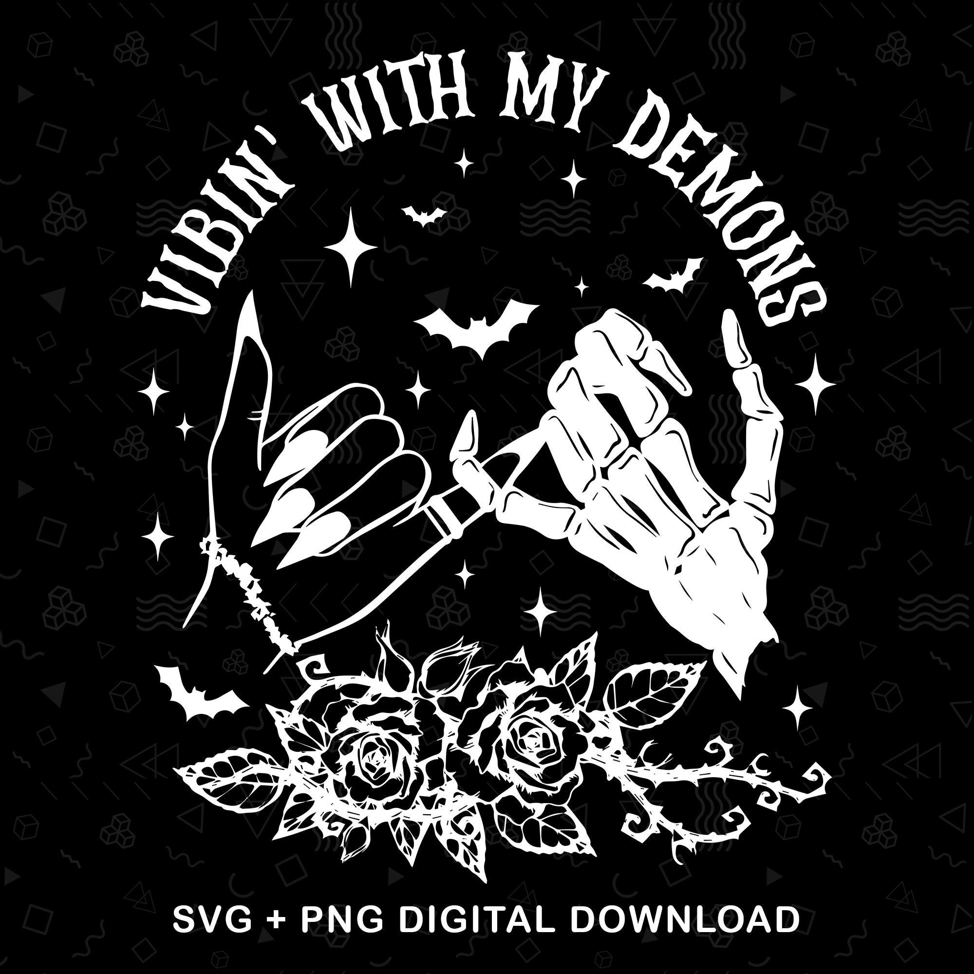 Vibin With My Demons Png, Spooky Svg, Halloween Svg, Funny Quote Svg ...