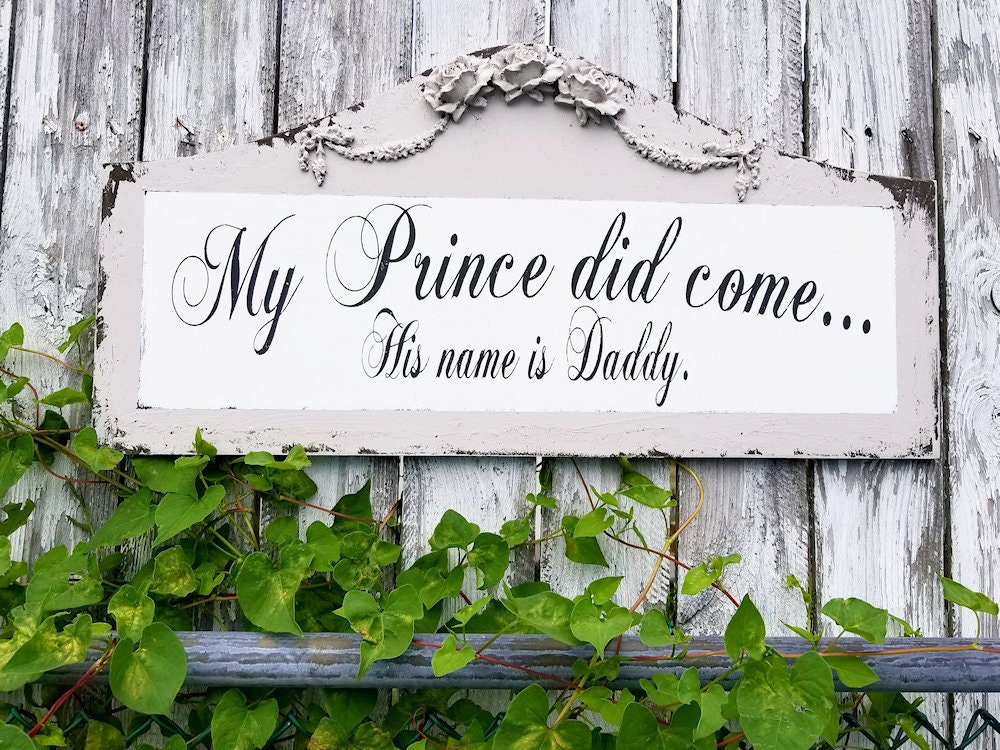 Nursery Wood Quote Sign | My Prince Did Come His Name is Daddy | Daddy ...