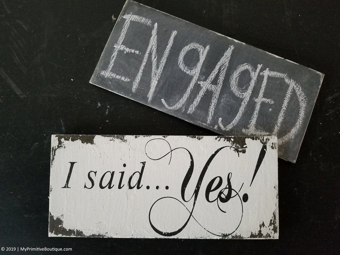 I Said Yes | Engagement Sign | Were Engaged | Engaged Ideas | Save the ...