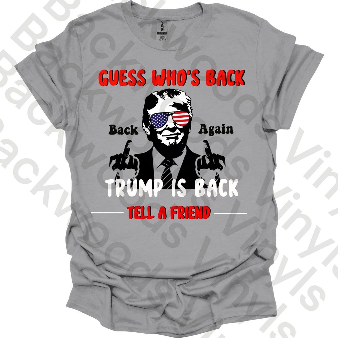 Trump 2024 Guess Whos Back T-shirt - Etsy
