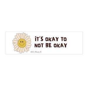 Mental Health Awareness Bumper Stickers, Self-care Car Decal, It's Okay ...