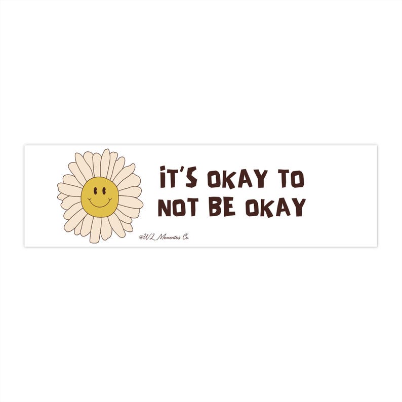 Mental Health Awareness Bumper Stickers, Self-care Car Decal, It's Okay ...