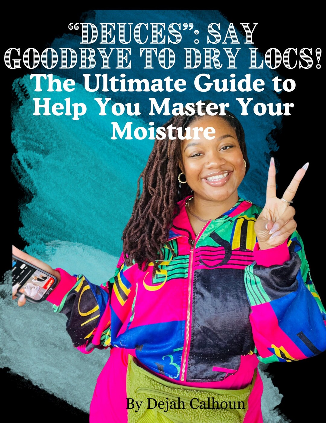 Deuces: Say Goodbye to Dry Locs! the Ultimate Guide to Help You Master ...
