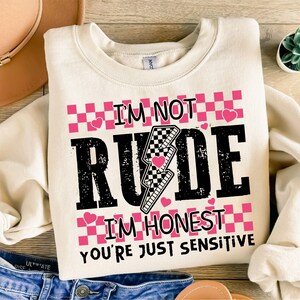 I'm Not Rude Svg Png, Funny Svg Png, Sarcastic Quote, Snarky Attitude ...