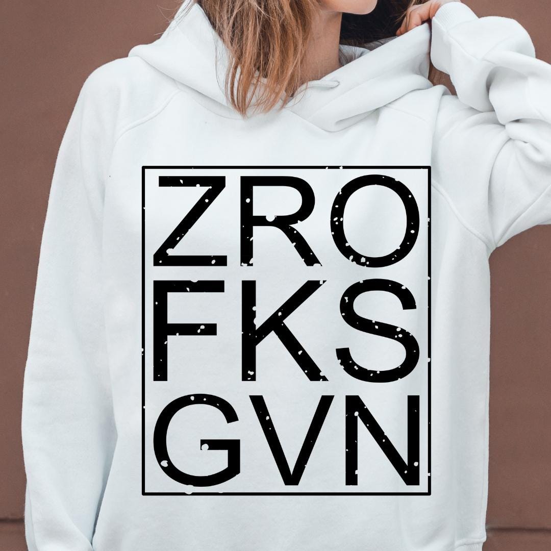 Zero Fucks Given Svg, Sarcastic Funny Svg, Cut File for Cricut, Digital File, Sublimation ...