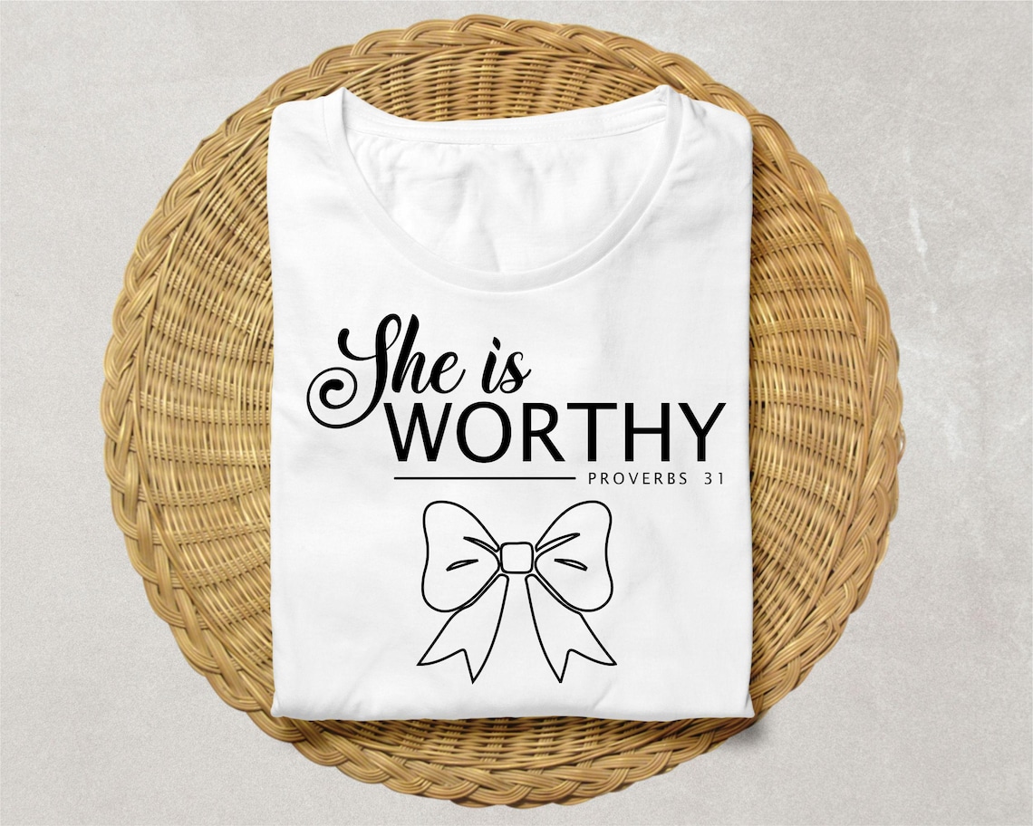 She is Worthy Bow Svg, She is Worthy Svg, Women's Christian Svg ...