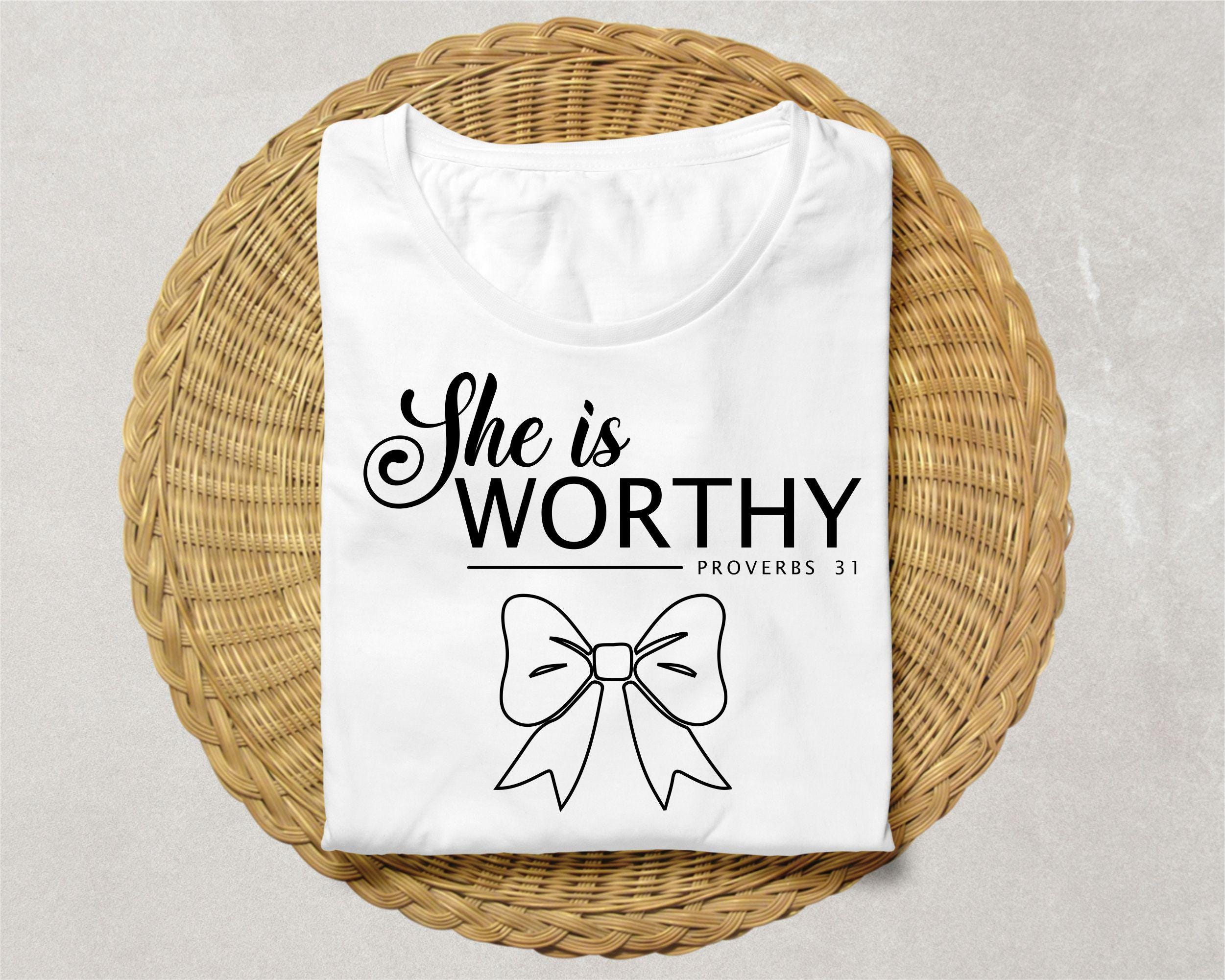 She is Worthy Bow Svg, She is Worthy Svg, Women's Christian Svg ...