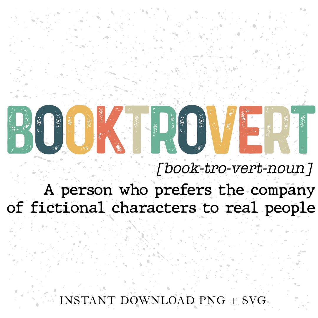 Booktrovert Words Png Svg, Funny Book Lover Png Svg, Positive Quotes ...