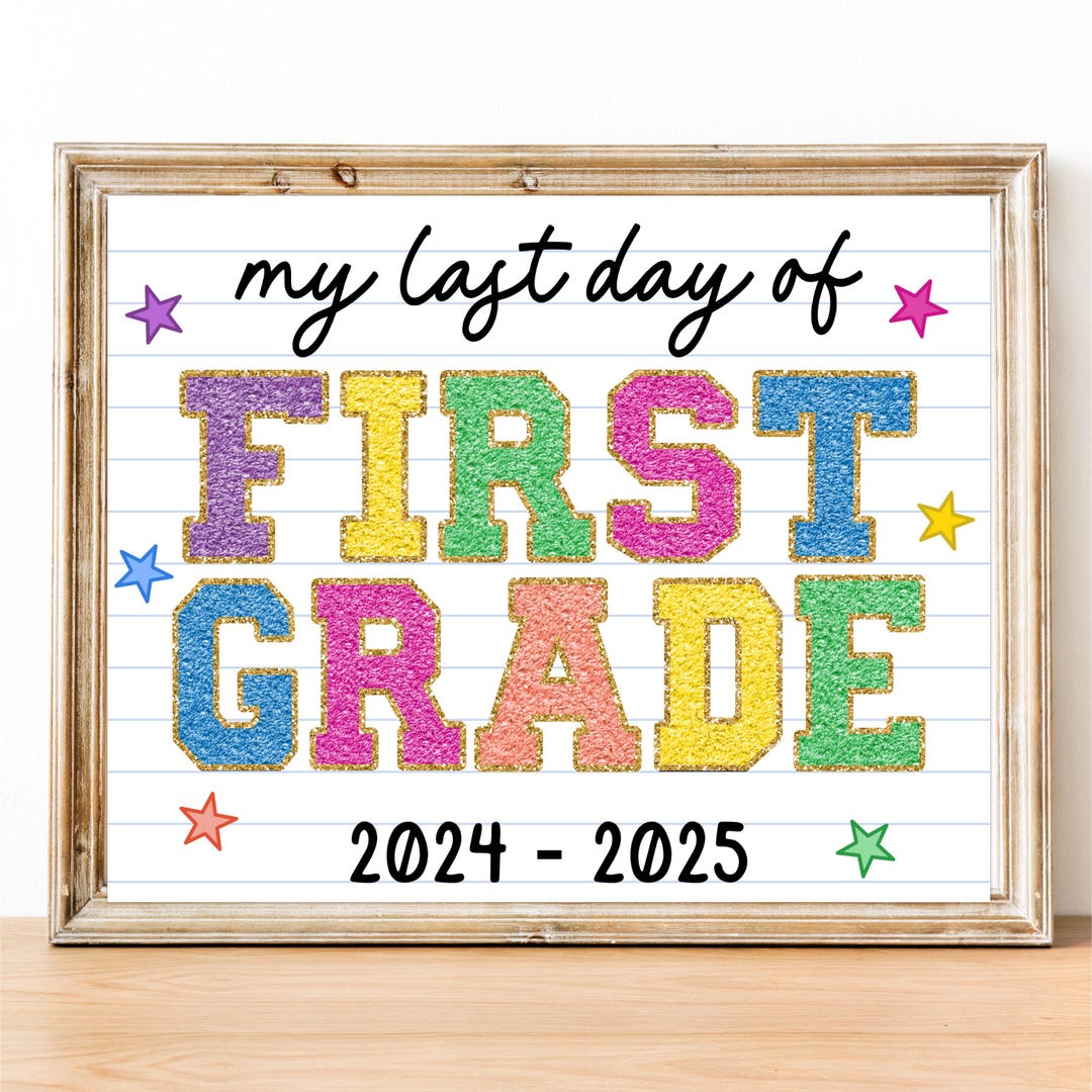 Last Day of First Grade Sign, Digital Instant Download, Printable First ...