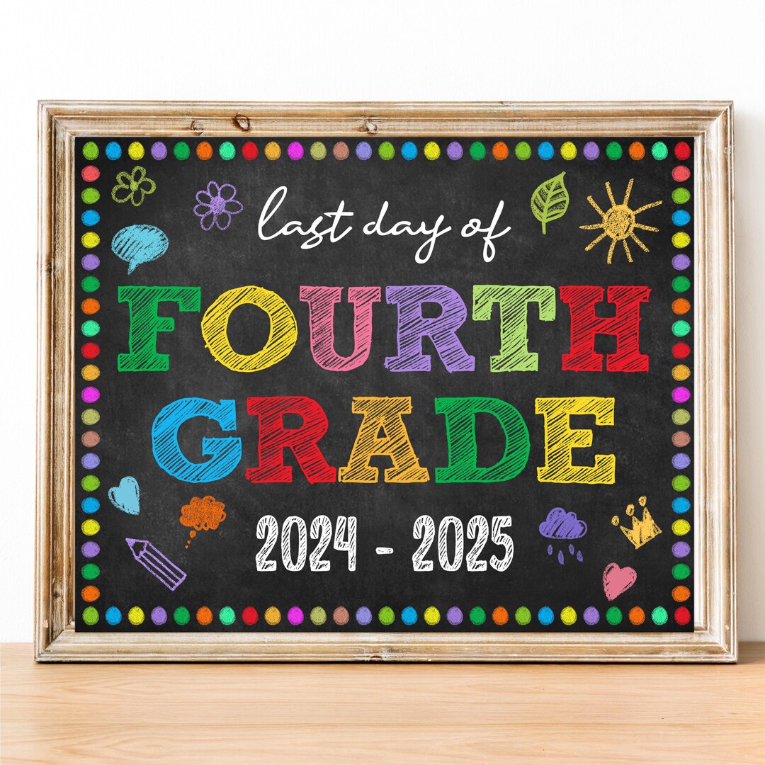 Last Day of Fourth Grade Sign, Digital Instant Download, Printable ...
