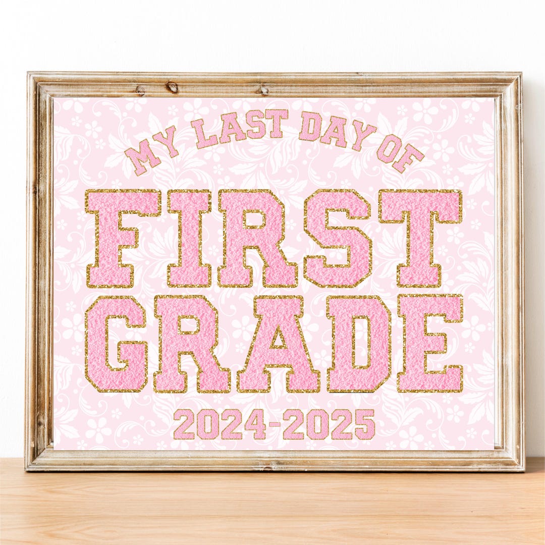 Last Day of First Grade Sign, Digital Instant Download, Printable First ...