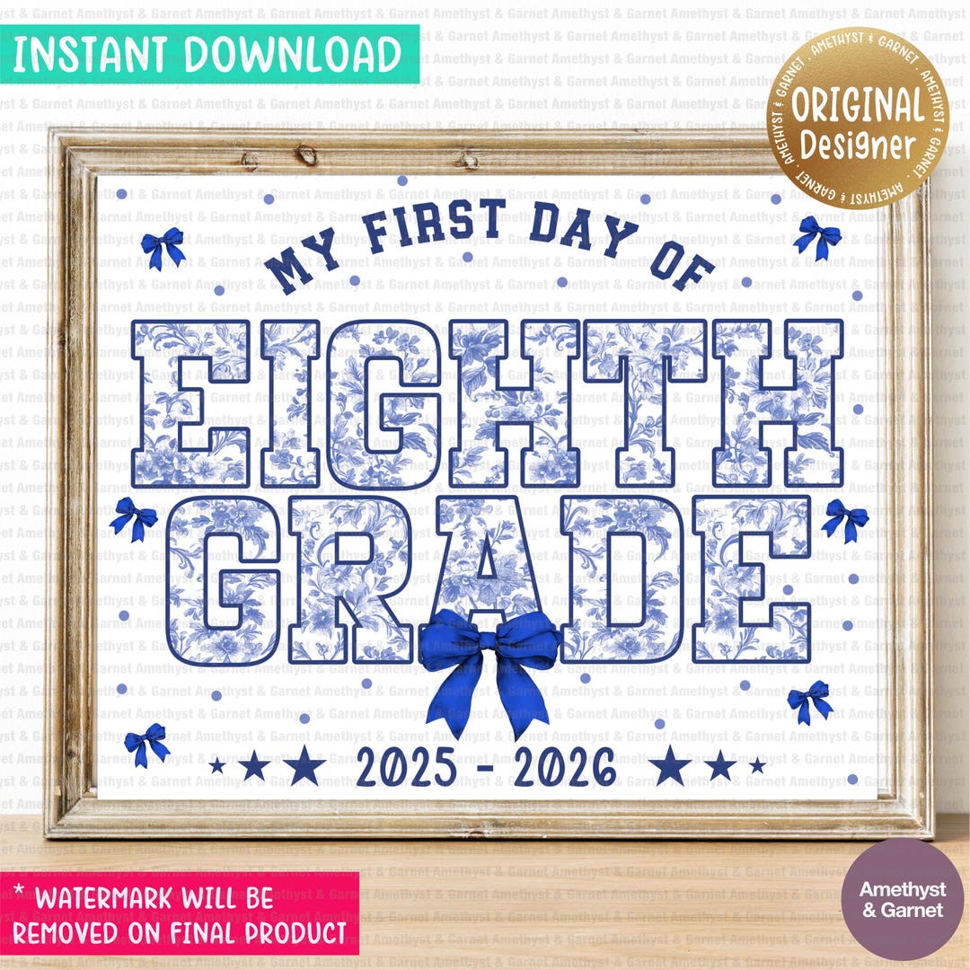 FIRST Day of Eighth Grade Sign, Digital Instant Download, Printable ...