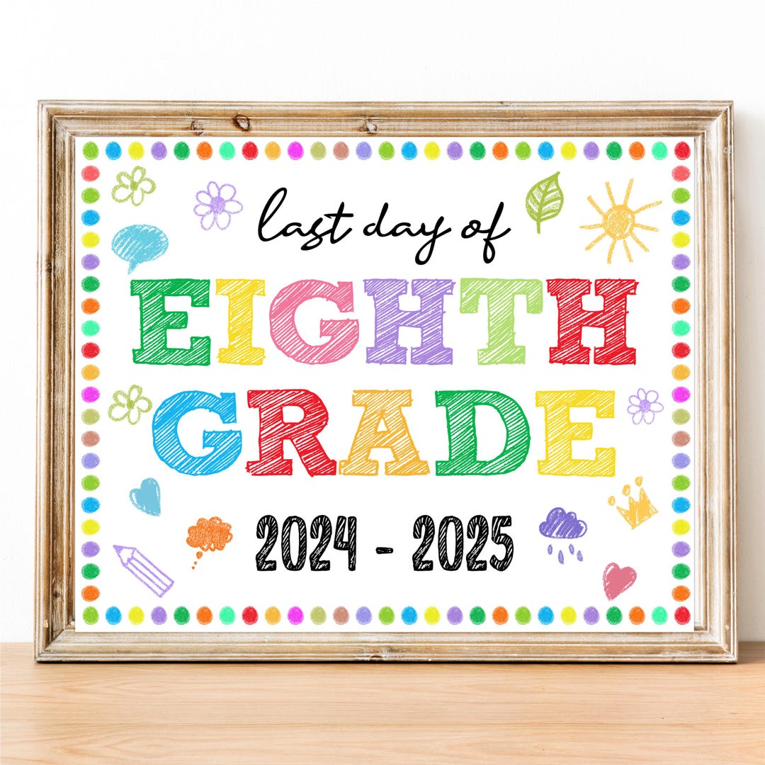 Last Day of Eighth Grade Sign, Digital Instant Download, Printable ...