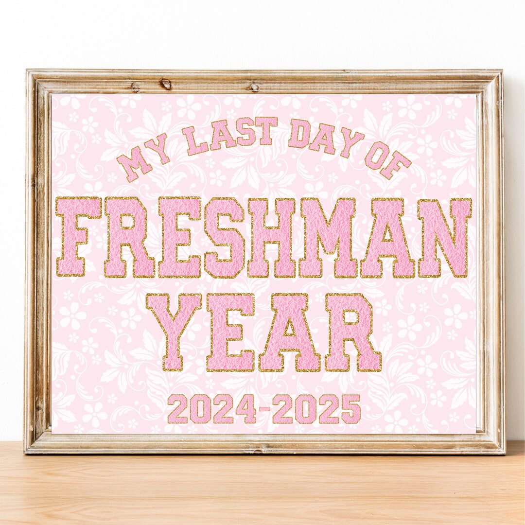 Last Day of Freshman Year Grade Sign, Digital Instant Download ...