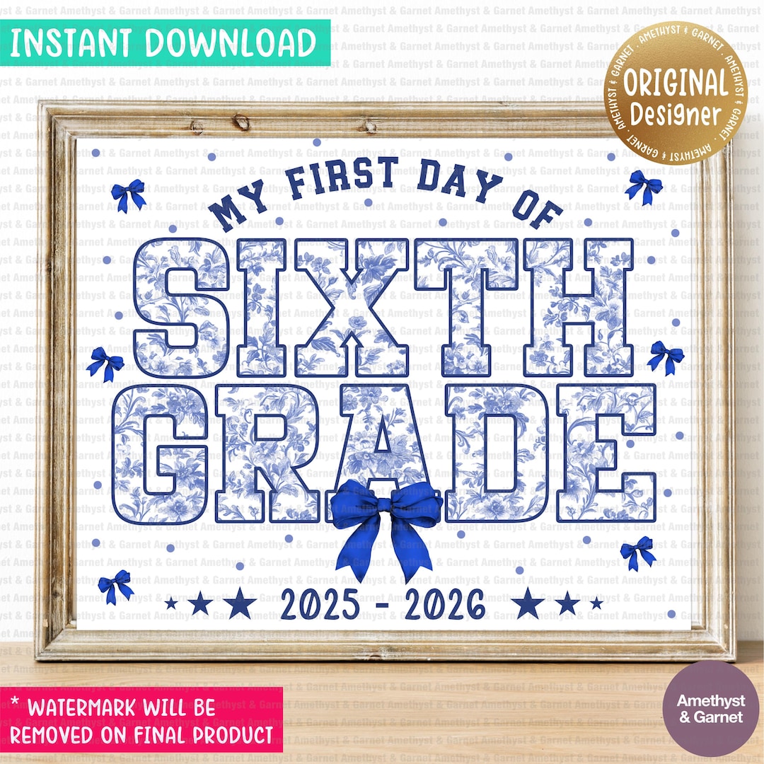First Day of 6th Grade Sign First Day of Sixth Grade Sign Printable ...
