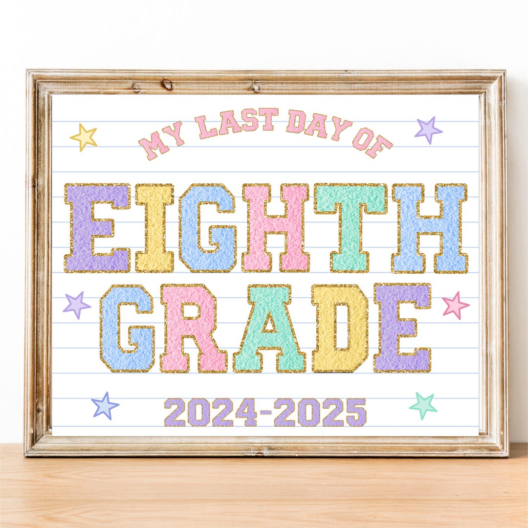 Last Day of Eighth Grade Sign, Digital Instant Download, Printable ...