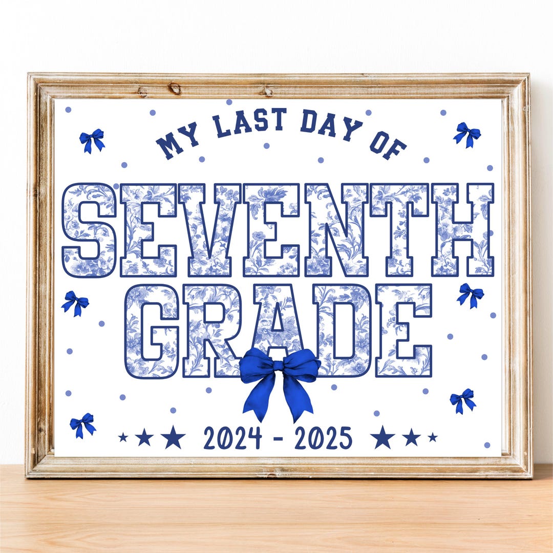 Last Day of Seventh Grade Sign, Digital Instant Download, Printable ...