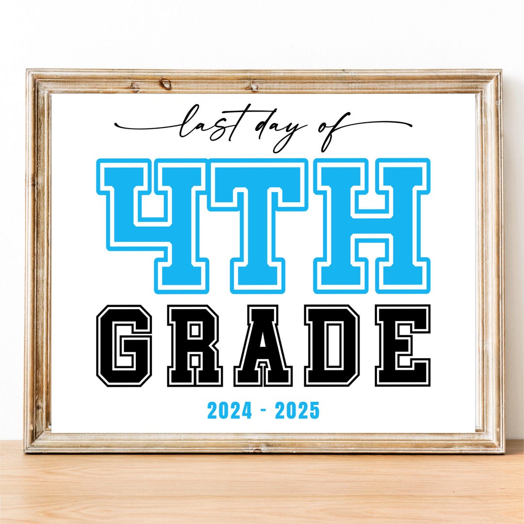 Last Day of Fourth Grade Sign, Digital Instant Download, Printable ...