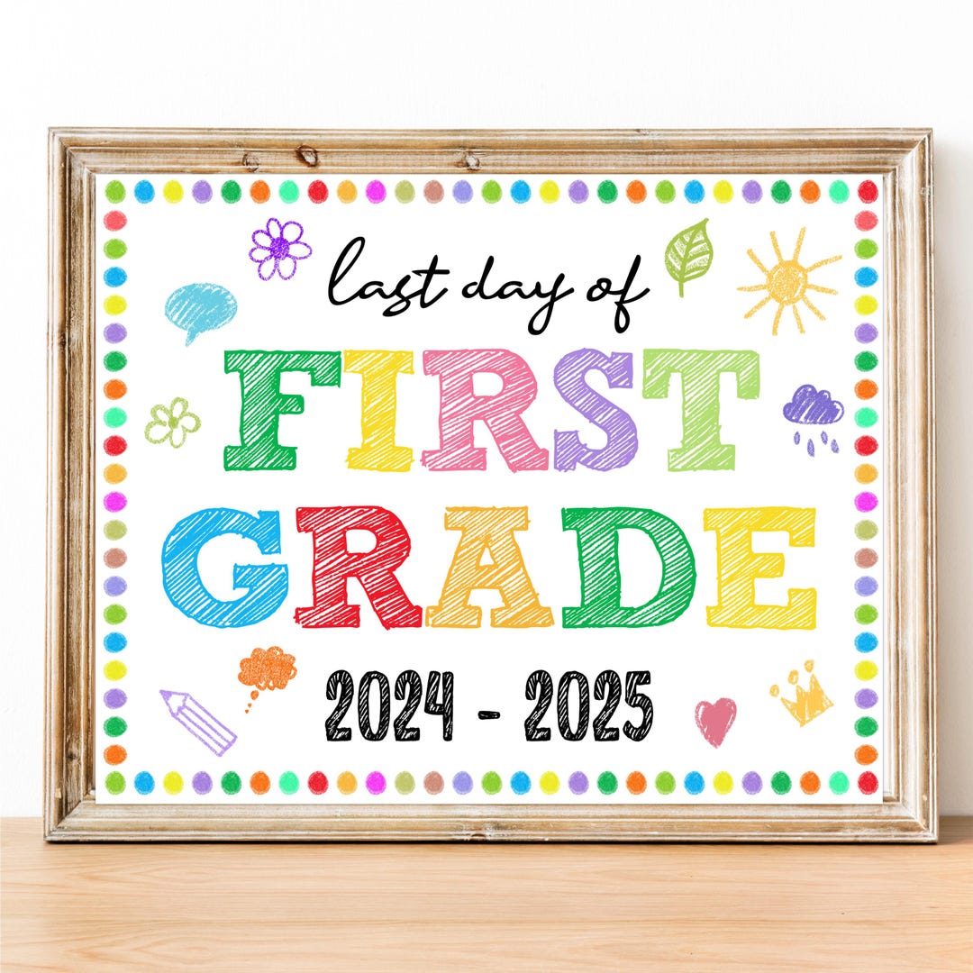 Last Day of First Grade Sign, Digital Instant Download, Printable First ...