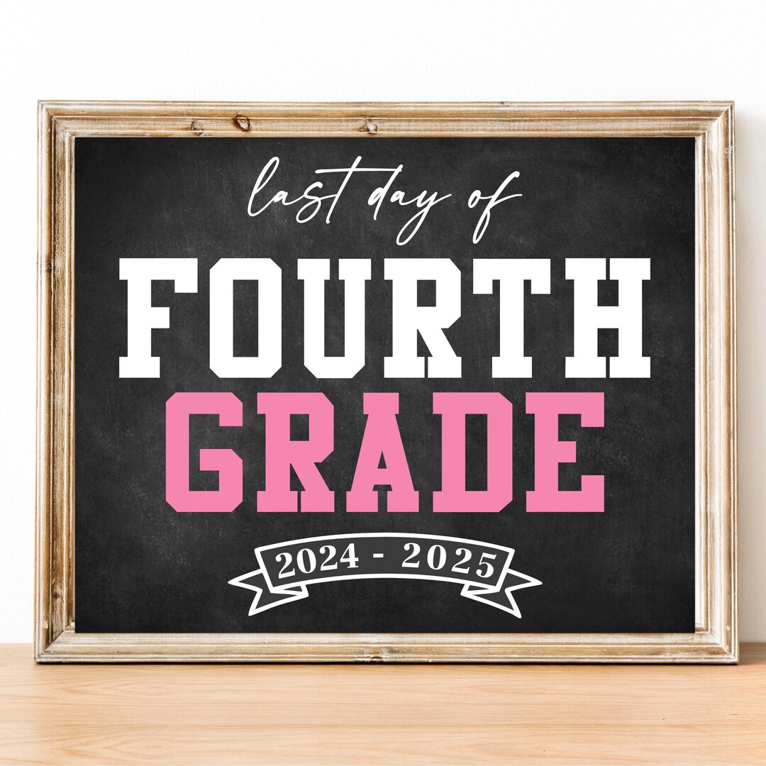 Last Day of Fourth Grade Sign, Digital Instant Download, Printable ...