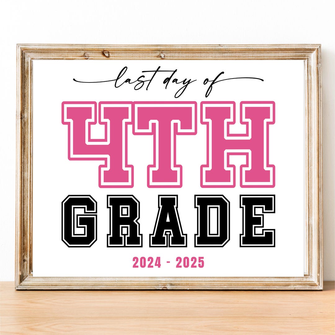 Last Day of Fourth Grade Sign, Digital Instant Download, Printable ...