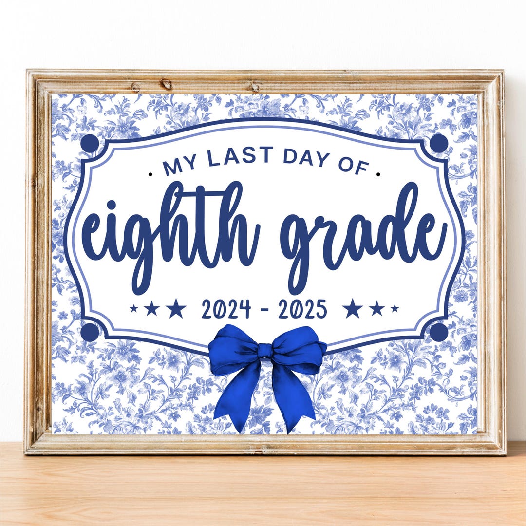 Last Day of Eighth Grade Sign, Digital Instant Download, Printable ...