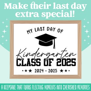 Last Day of Kindergarten Sign, Digital Instant Download, Printable ...