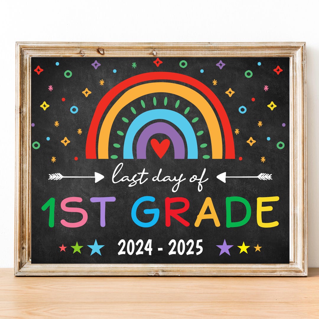 Last Day of First Grade Sign, Digital Instant Download, Printable First ...