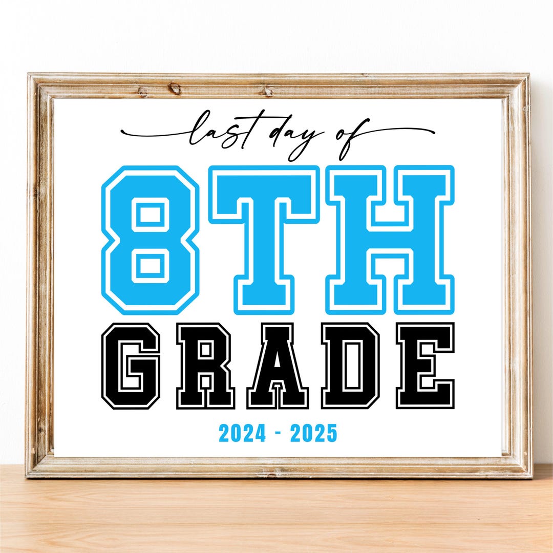 First Day of Eighth Grade Sign, Digital Instant Download, Printable ...