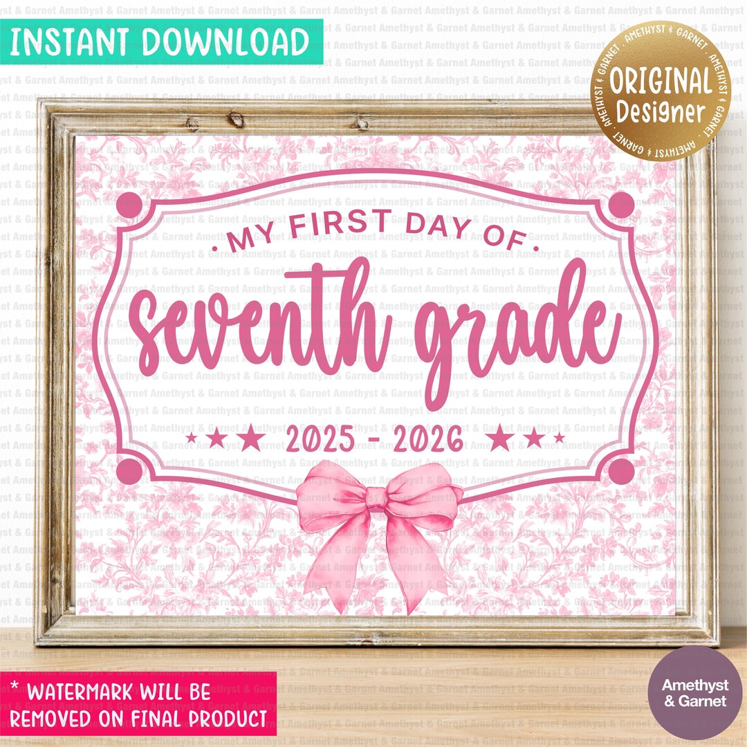 First Day of Seventh Grade Sign, Digital Instant Download, Printable ...