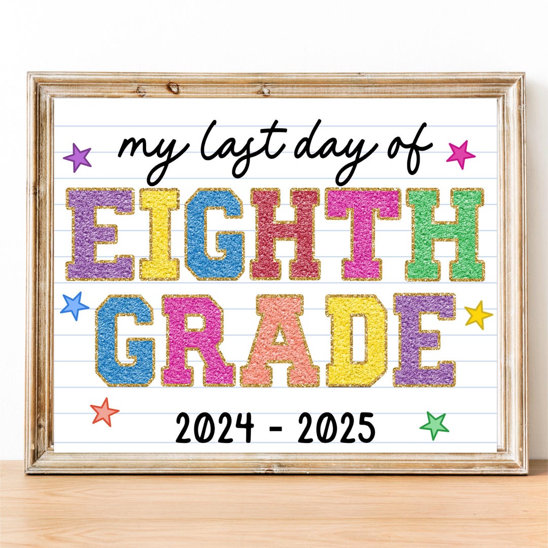 Last Day of Eighth Grade Sign, Digital Instant Download, Printable ...