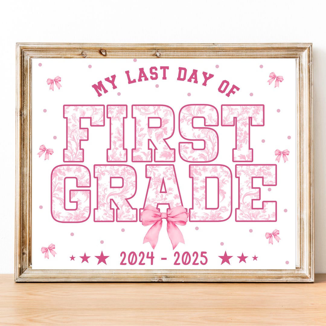 Last Day of First Grade Sign, Digital Instant Download, Printable First ...