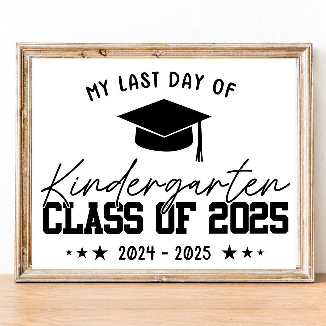 Last Day of Kindergarten Sign, Digital Instant Download, Printable ...