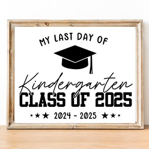 Last Day of Kindergarten Sign, Digital Instant Download, Printable ...
