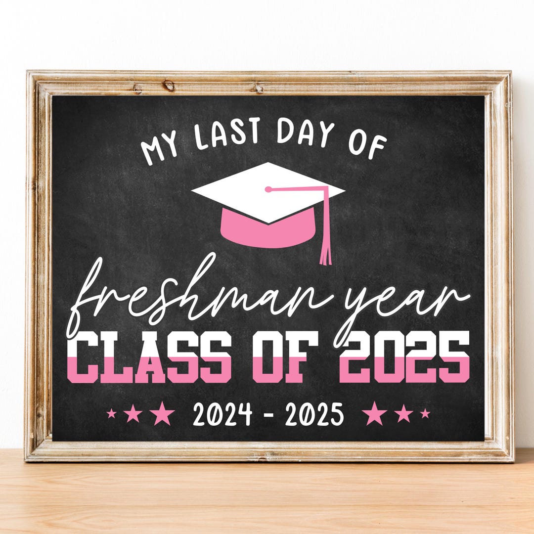 Last Day of Freshman Year Grade Sign, Digital Instant Download ...