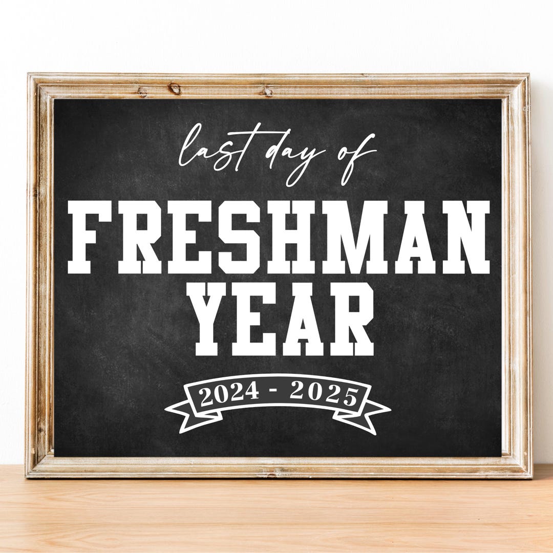 FIRST Day of Freshman Year Grade Sign, Digital Instant Download ...