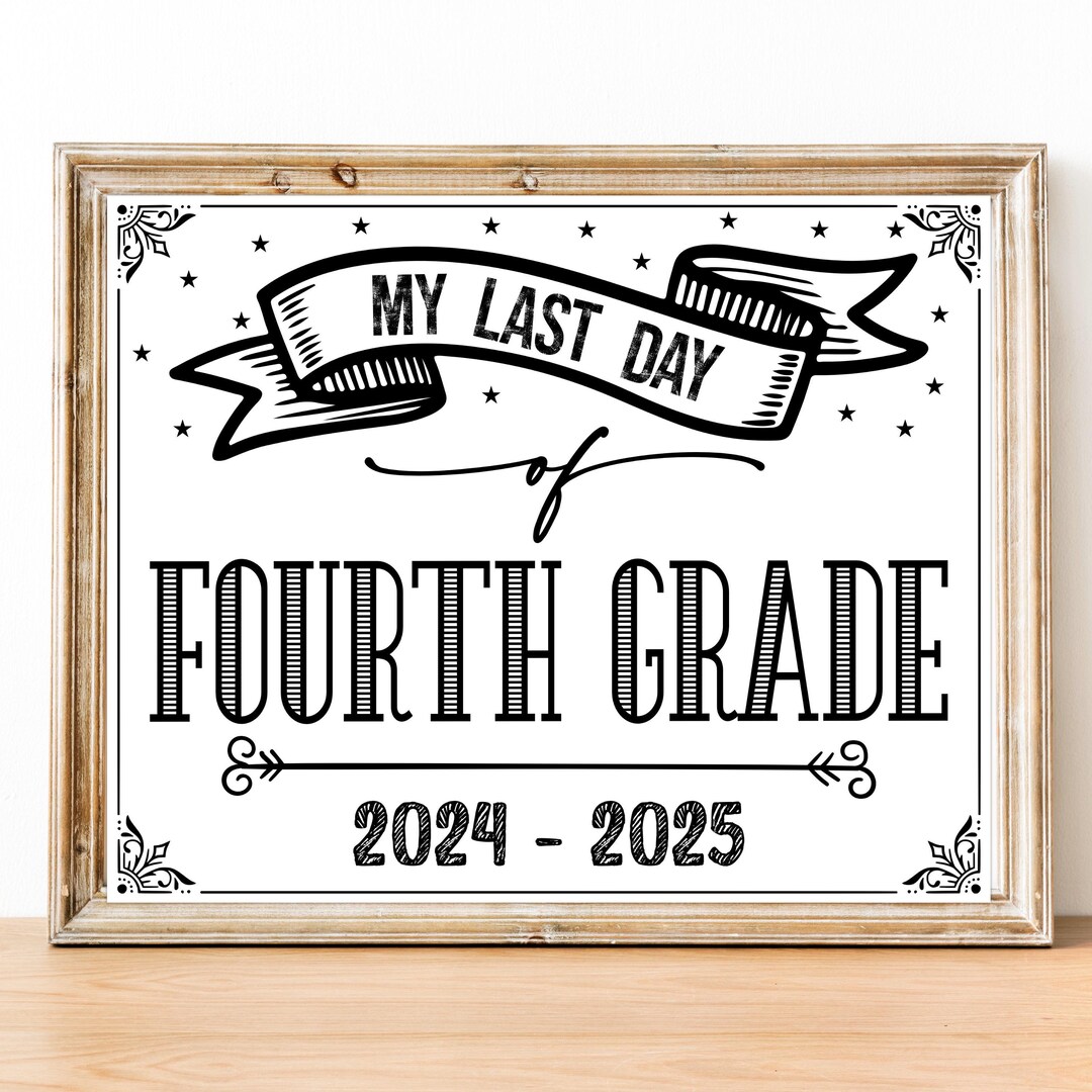 Last Day of Fourth Grade Sign, Digital Instant Download, Printable ...