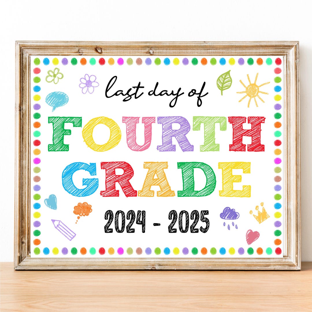 Last Day of Fourth Grade Sign, Digital Instant Download, Printable ...