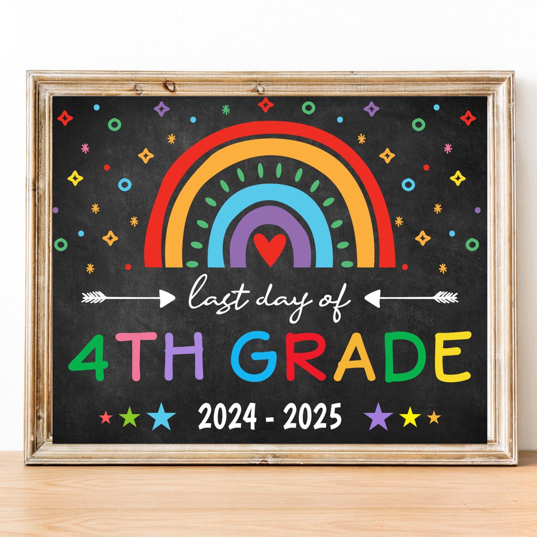 Last Day of Fourth Grade Sign, Digital Instant Download, Printable ...
