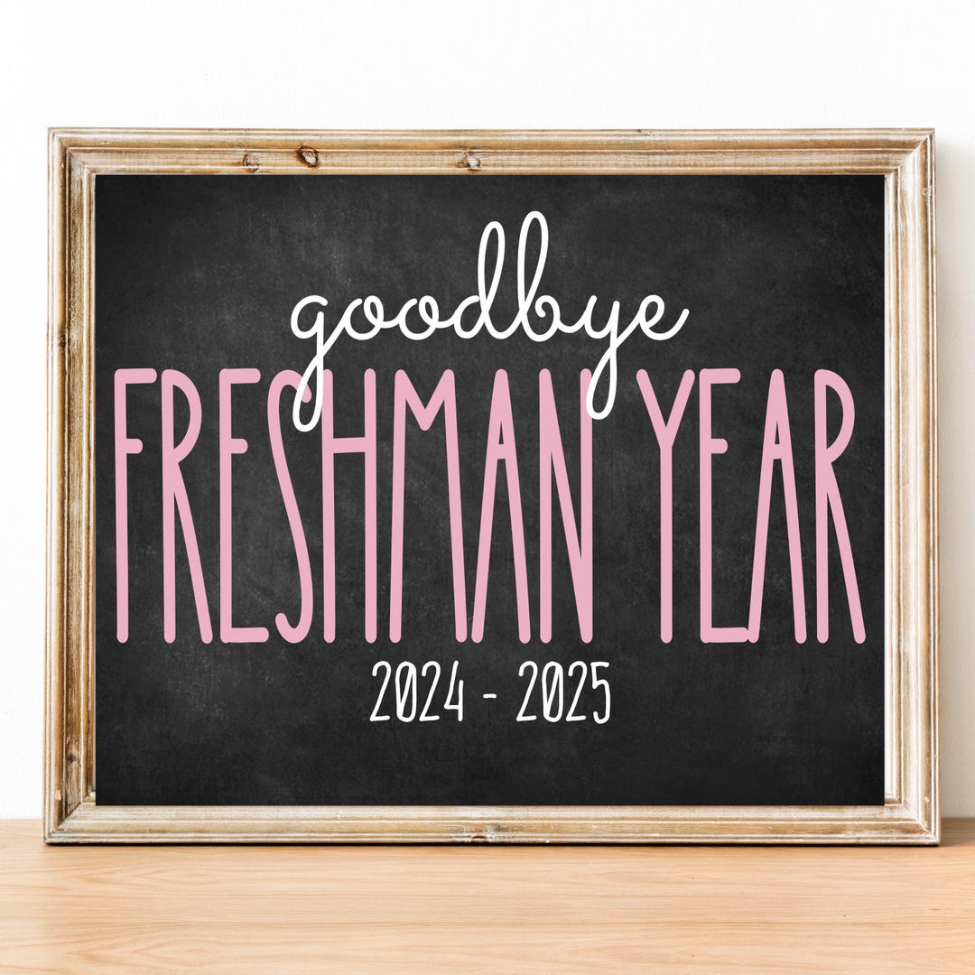 Last Day of Freshman Year Grade Sign, Digital Instant Download ...
