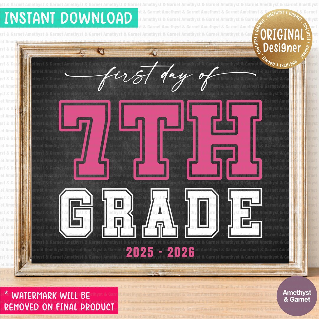FIRST Day of Seventh Grade Sign, Digital Instant Download, Printable ...