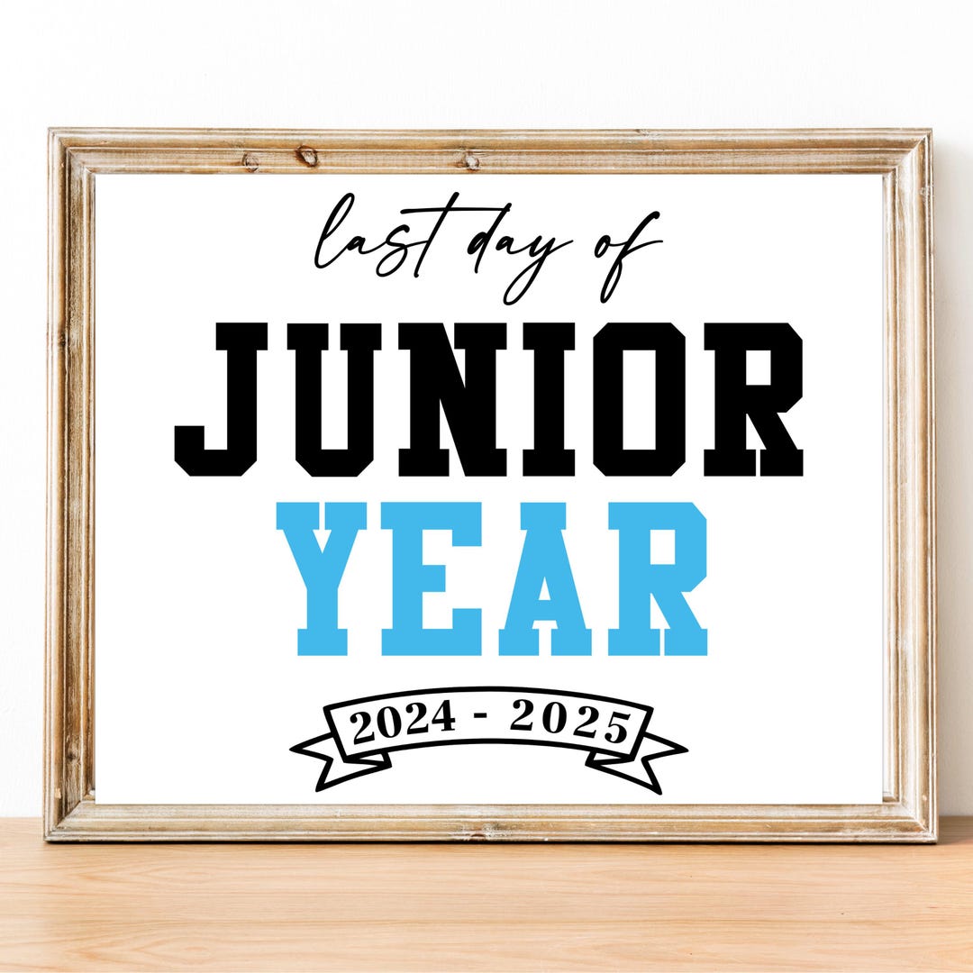 Last Day of Junior Year Grade Sign, Digital Instant Download, Printable ...