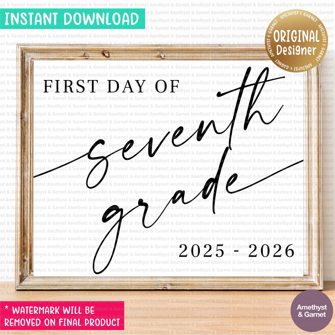 FIRST Day of Seventh Grade Sign, Digital Instant Download, Printable ...