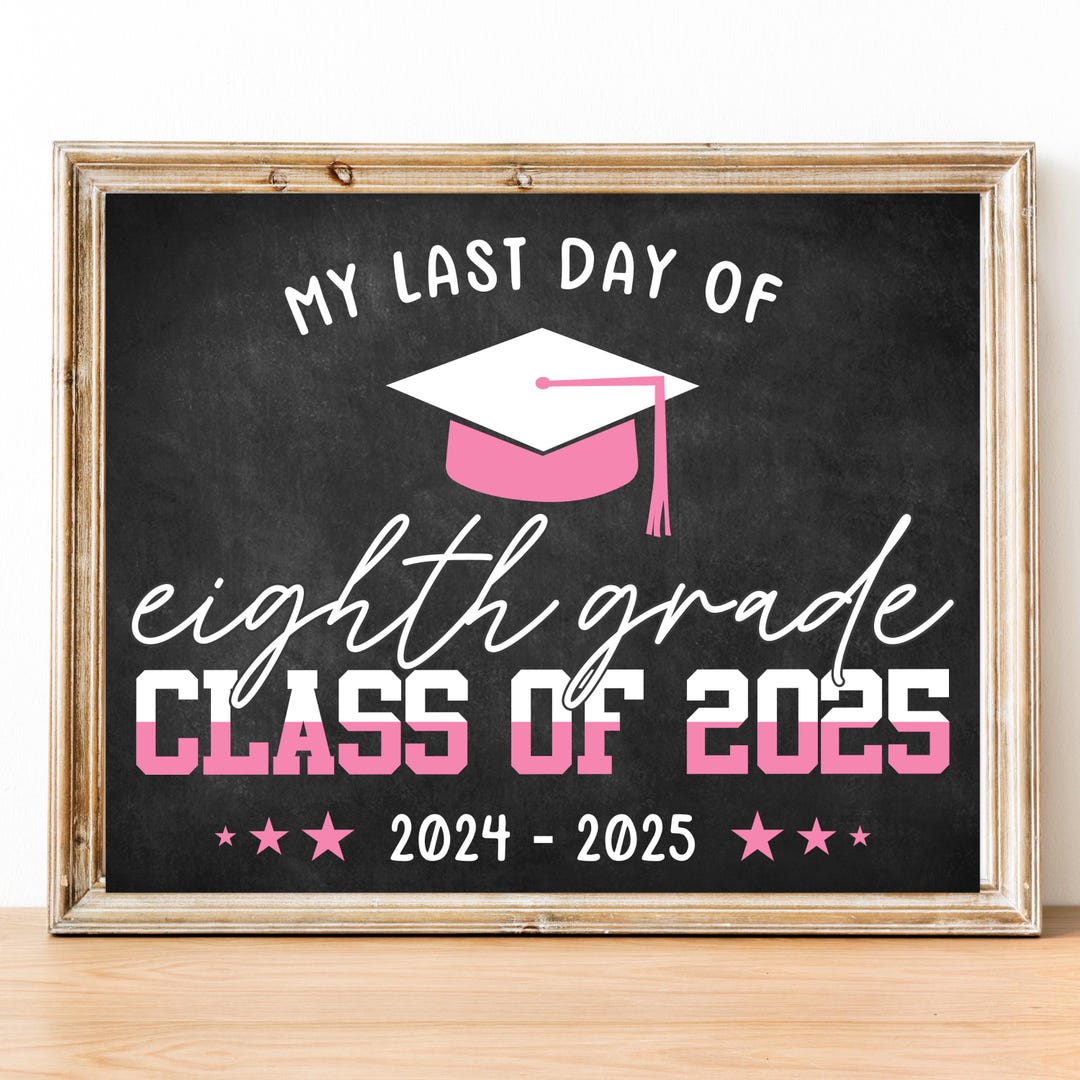 Last Day of Eighth Grade Sign, Digital Instant Download, Printable ...
