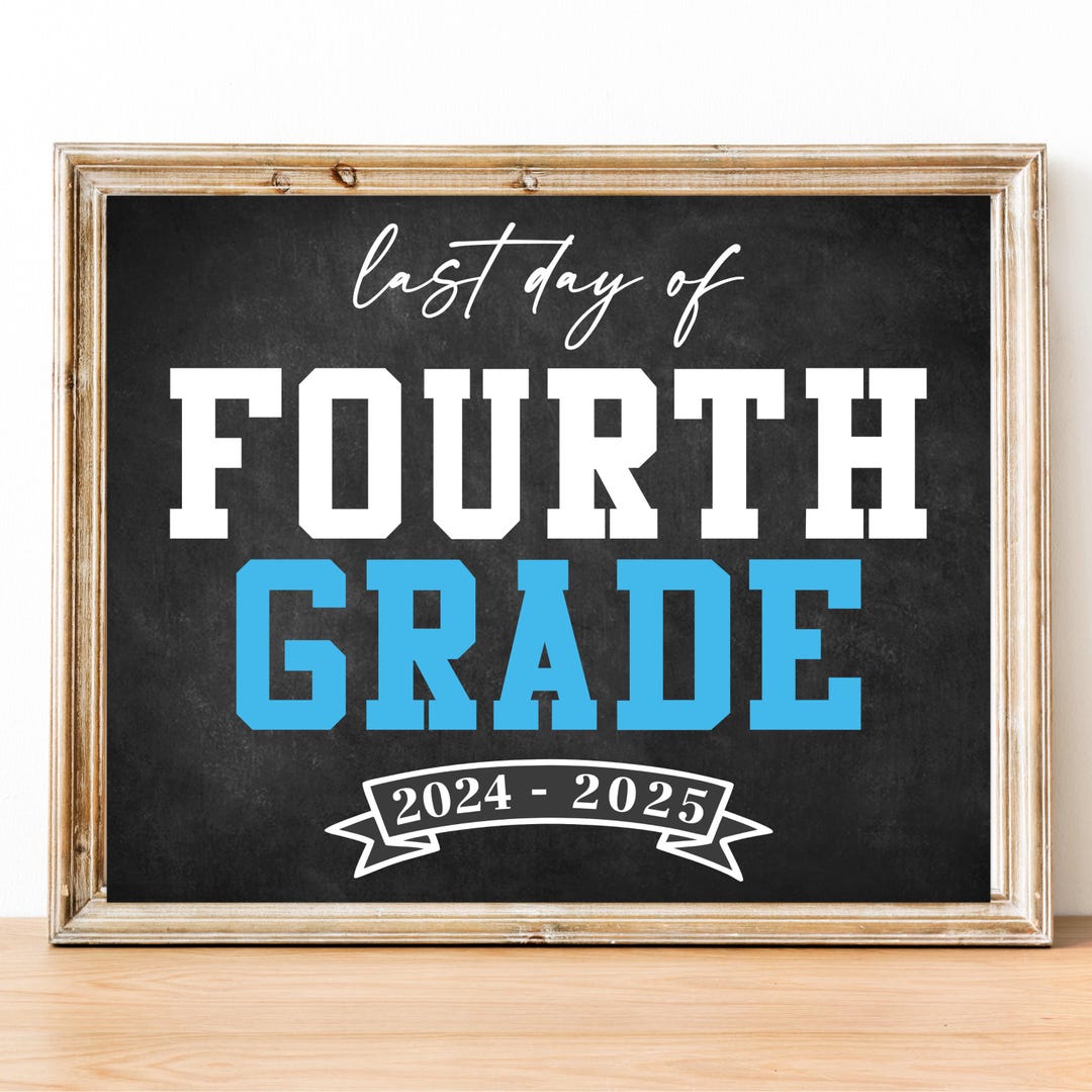 Last Day of Fourth Grade Sign, Digital Instant Download, Printable ...
