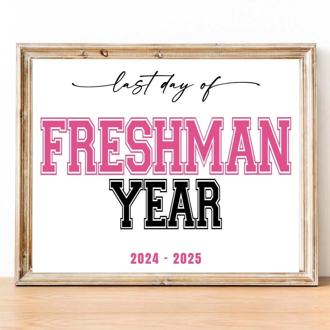 FIRST Day of Freshman Year Grade Sign, Digital Instant Download ...