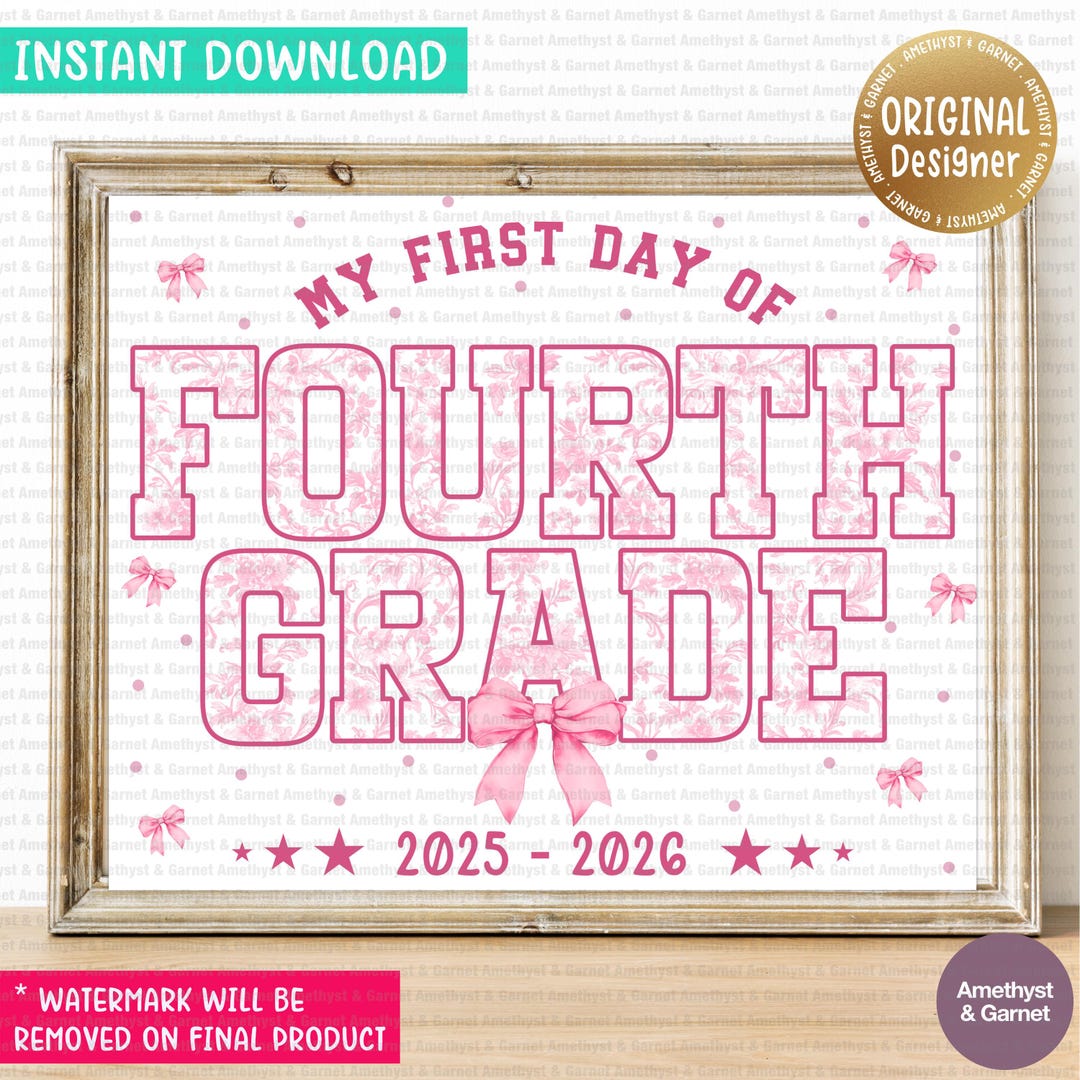 FIRST Day of Fourth Grade Sign, Digital Instant Download, Printable ...