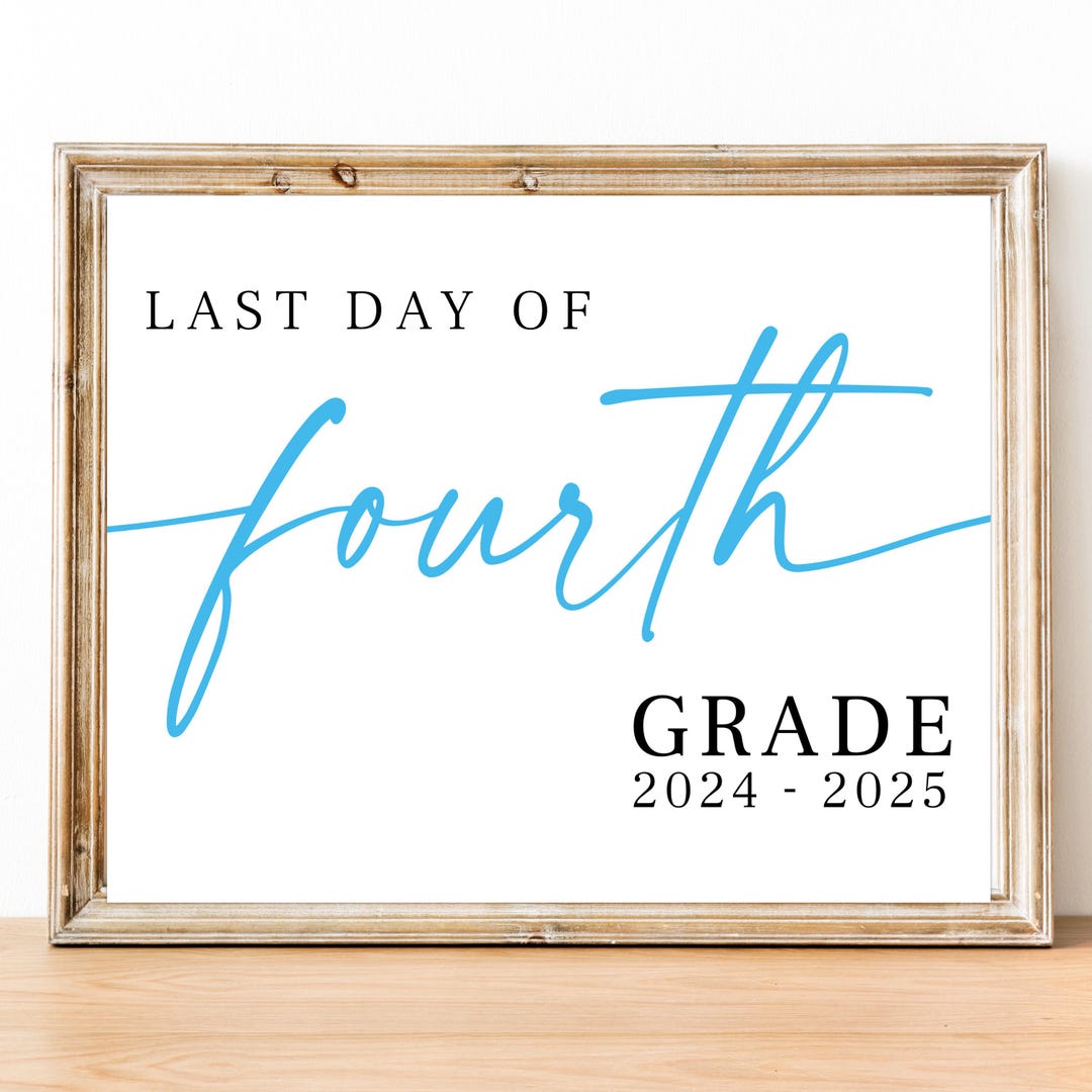 Last Day of Fourth Grade Sign, Digital Instant Download, Printable ...